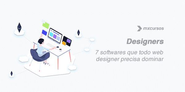 7 softwares que todo web designer precisa dominar